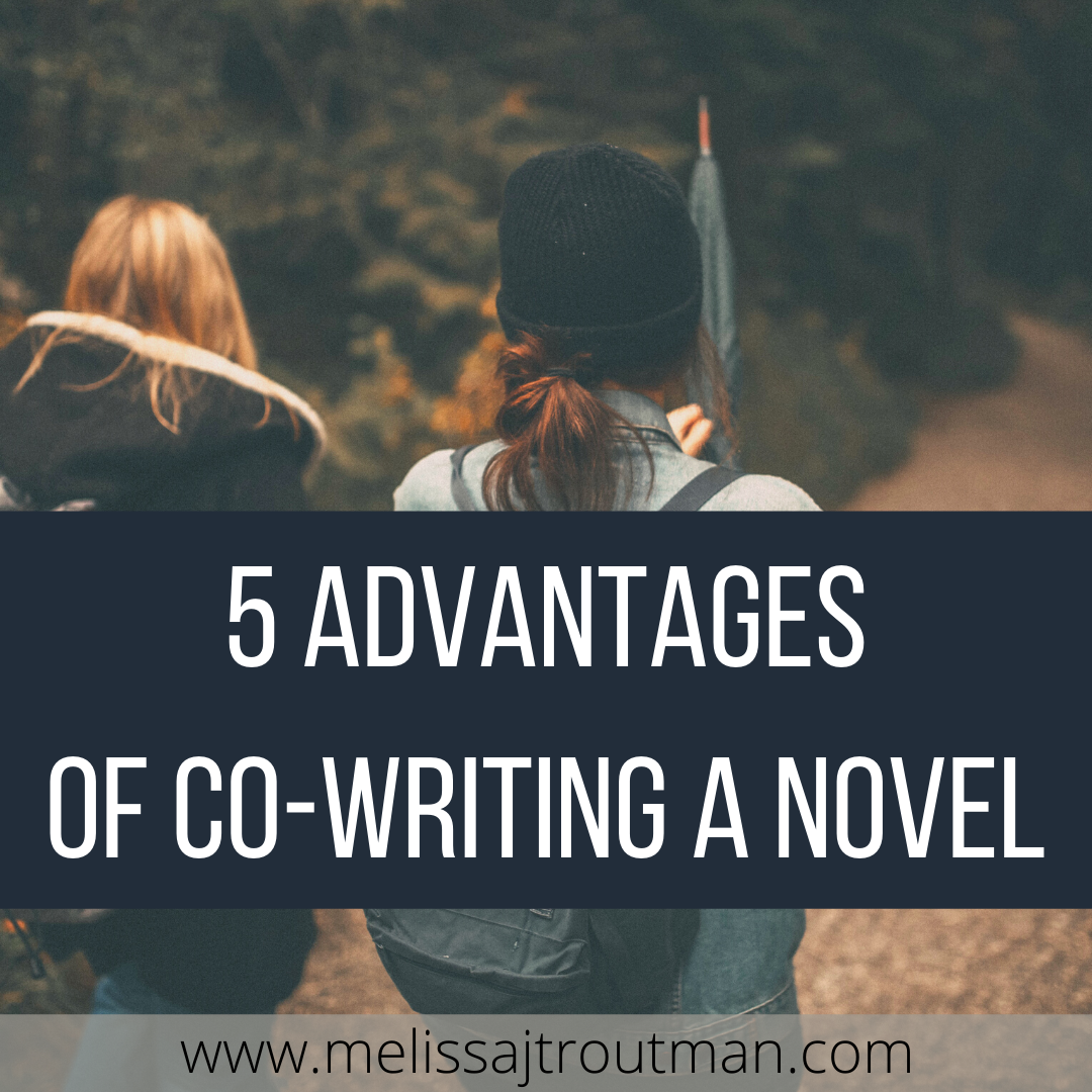 5 Advantages of Co-Writing a Novel | Melissa J. Troutman